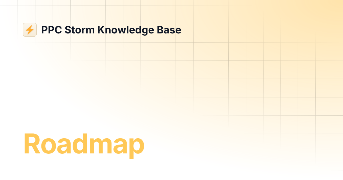 Roadmap | PPC Storm Knowledge Base