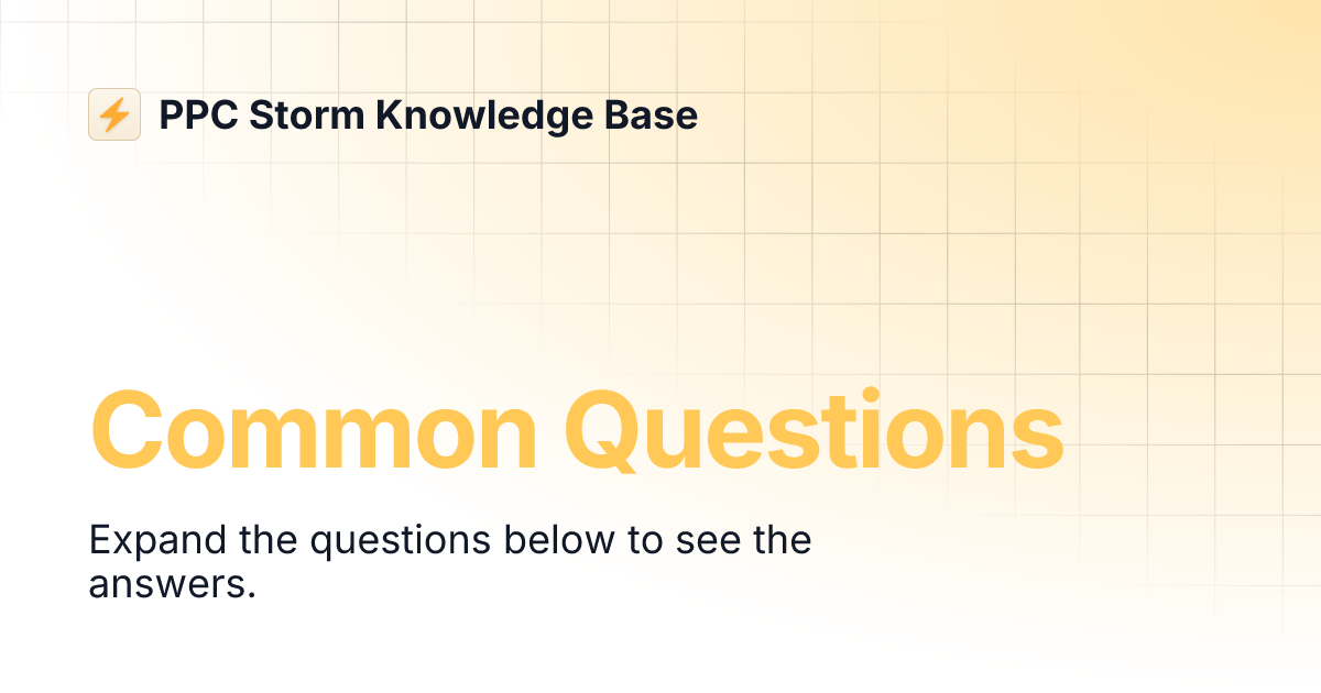 Common Questions | PPC Storm Knowledge Base