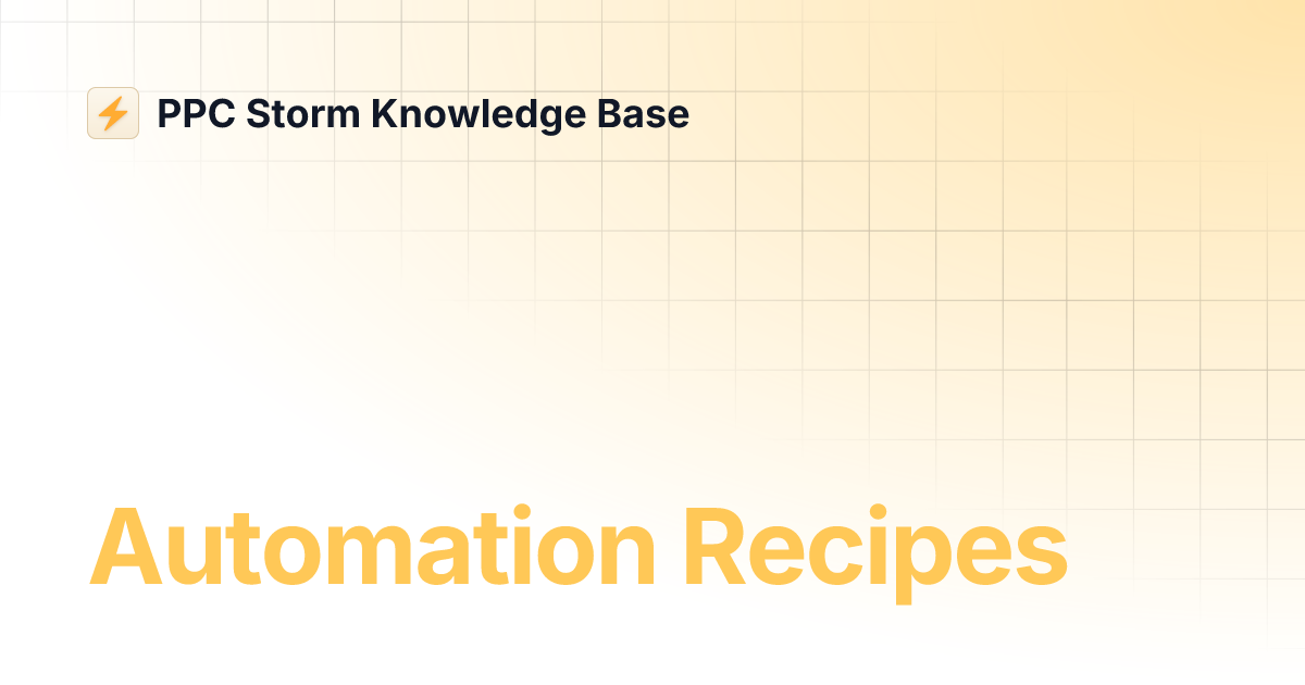 Automation Recipes | PPC Storm Knowledge Base